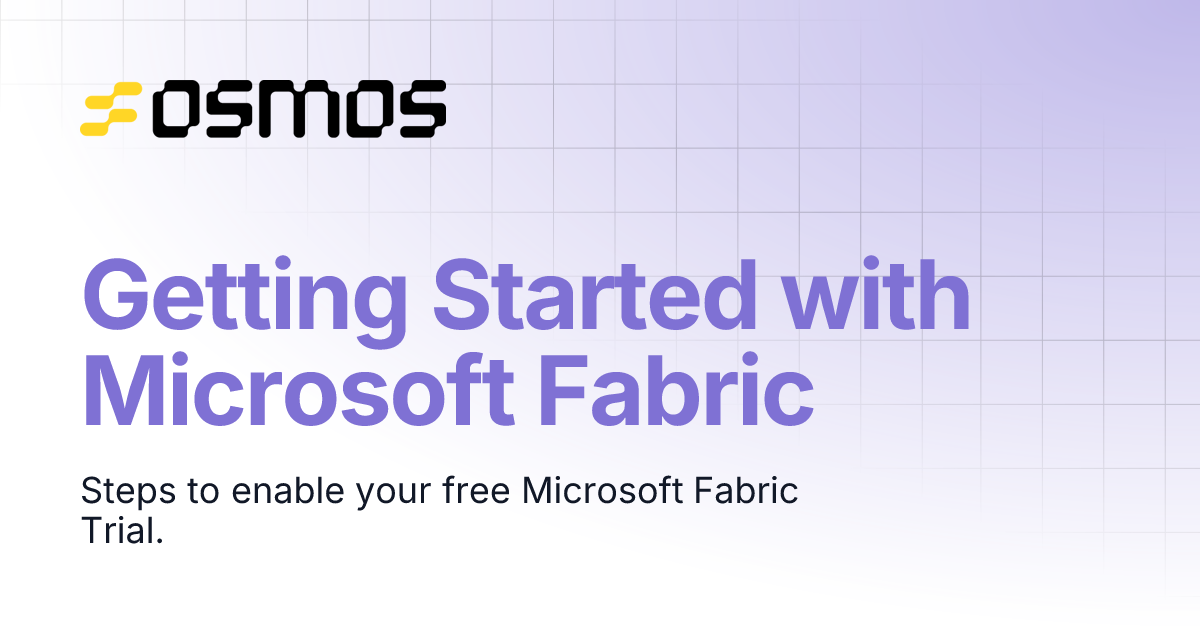 Getting Started with Microsoft Fabric | Osmos Agentic AI